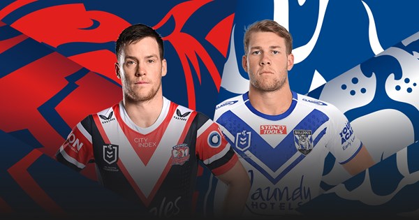 Roosters v Bulldogs, NRL 2023, match preview, official team lists ...