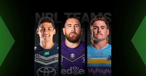 NRL 2023, round 23, official team lists, updates, injuries | NRL.com