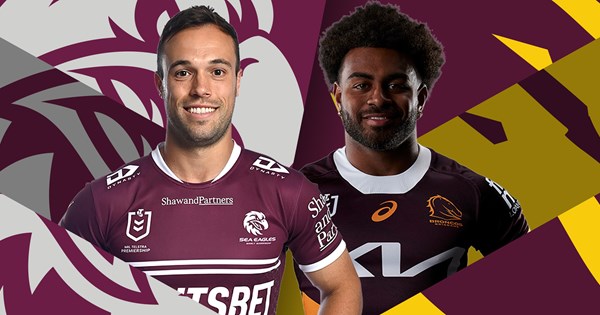 NRL 2024, Match Preview, Manly Sea Eagles v Brisbane Broncos | NRL.com