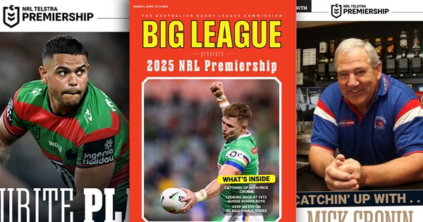 NRL 2025, Big League magazine, Round 6, Latrell Mitchell, Mick Cronin ...