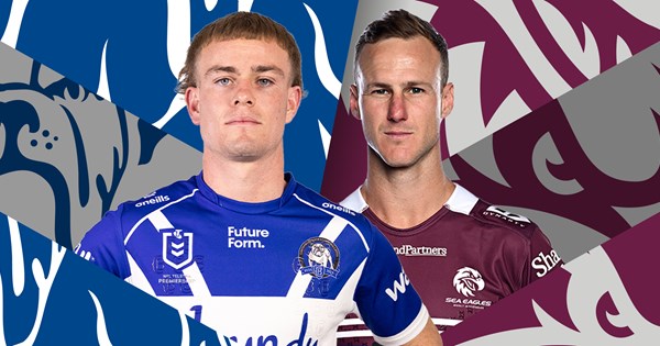 NRL 2025, Canterbury Bulldogs, Manly Sea Eagles, round 21, preview ...